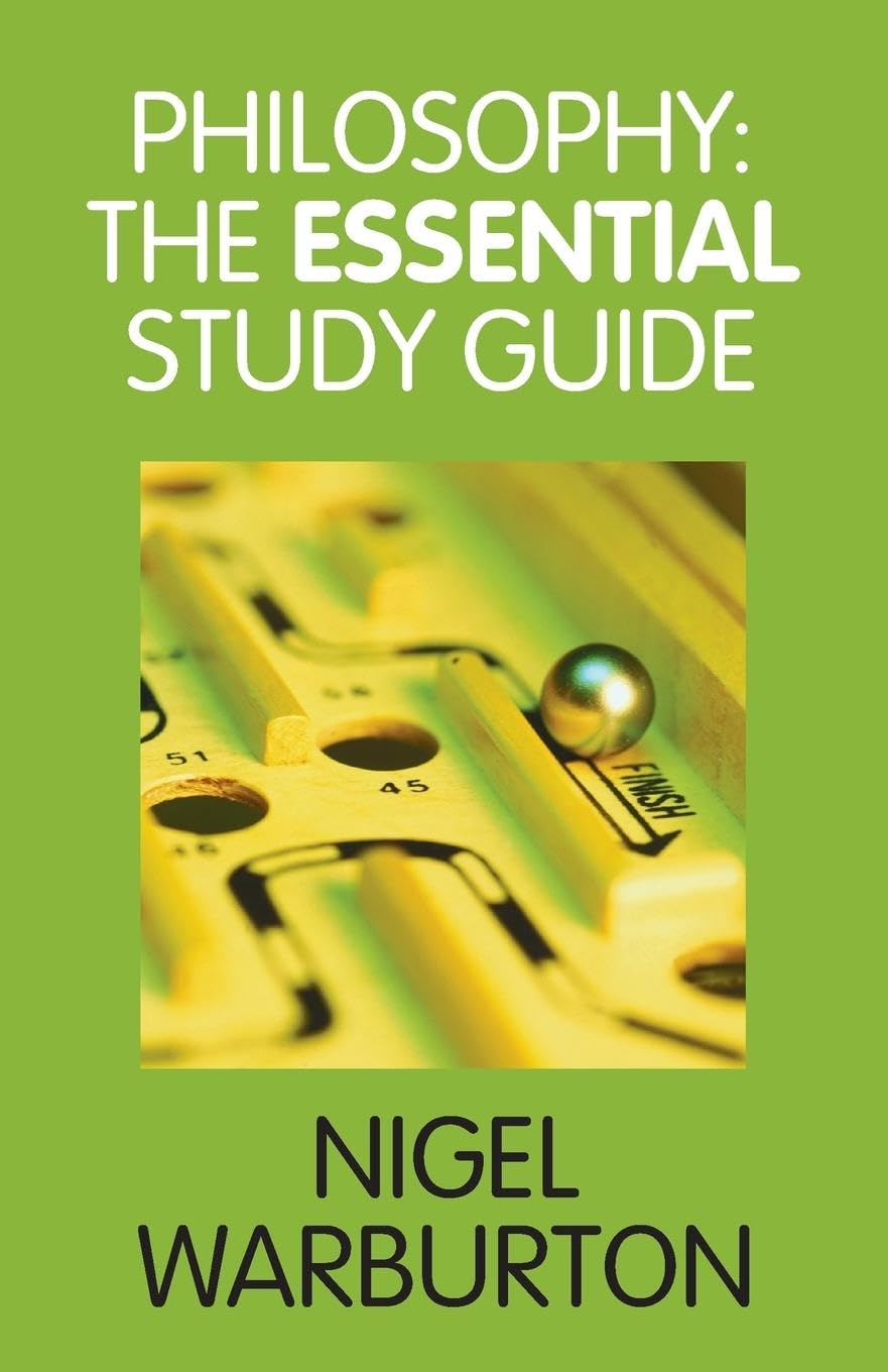 Philosophy: The Essential Study Guide - Philosophy Bites